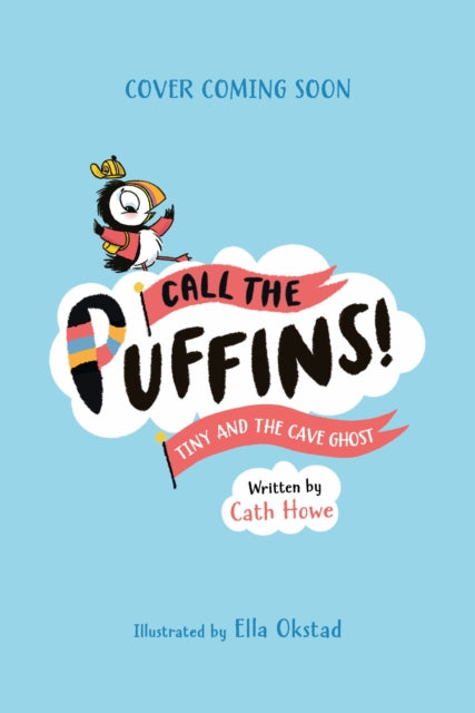 Call the Puffins: Tiny and the Cave Ghost: Book 4 by Cath Howe (PRE-OR ...